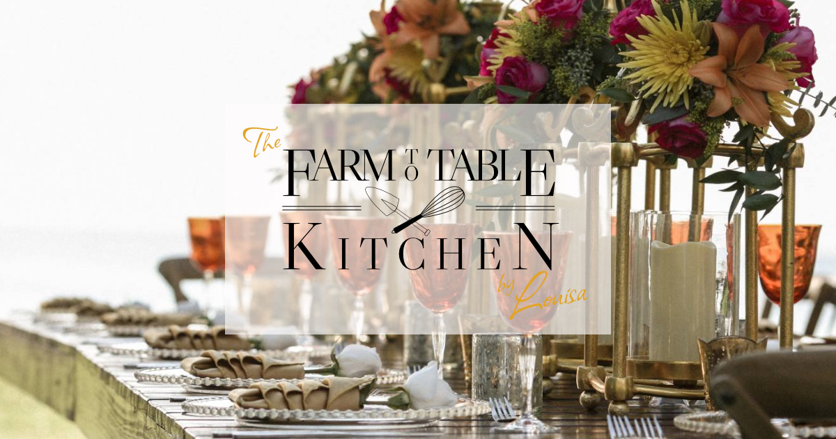 Private Chef :: The Farm to Table Kitchen by Louisa